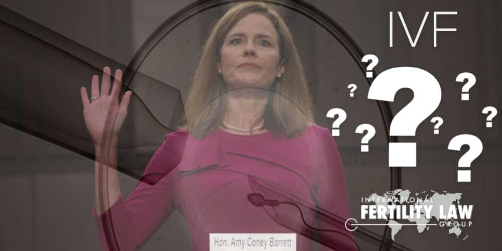 Barrett Supreme Court Confirmation Threatens IVF | IFLG