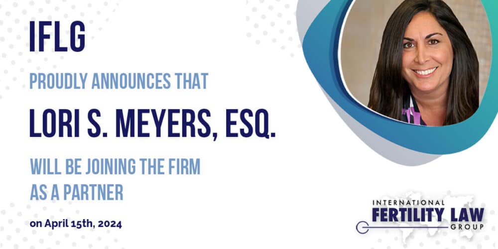 Lori S. Meyers, Esq., joins IFLG as a Partner - IFLG - International Fertility Law Group
