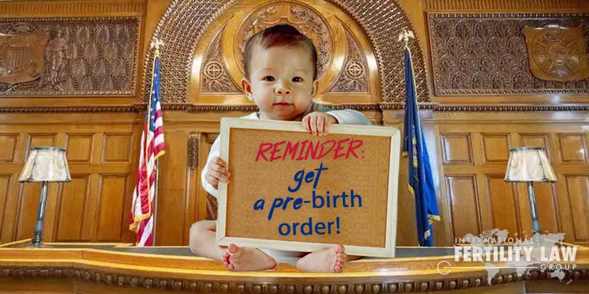 What Is A Pre Birth Order In Surrogacy Law IFLG